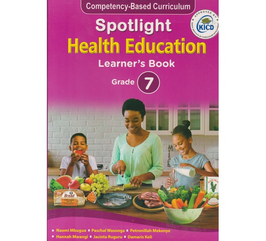 Spotlight Health Education Grade 7 | KICD Approved | Holistic Learning ...
