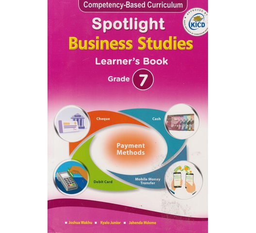 Spotlight Business Studies Grade 7 | KICD Approved | Practical Business ...